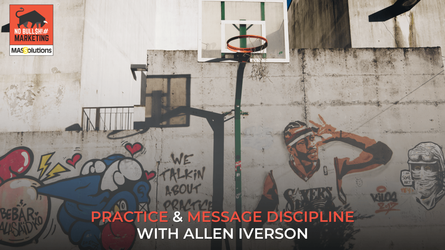 Practice Message Discipline With Allen Iverson Massolutions